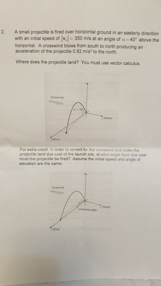 Solved 2. A small projectile is fired over horizontal ground | Chegg.com