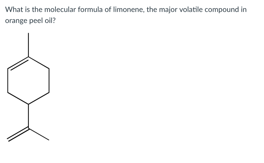 Solved What is the molecular formula of limonene, the major | Chegg.com