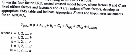 Solved Given the four-factor CRD, nested-crossed model | Chegg.com