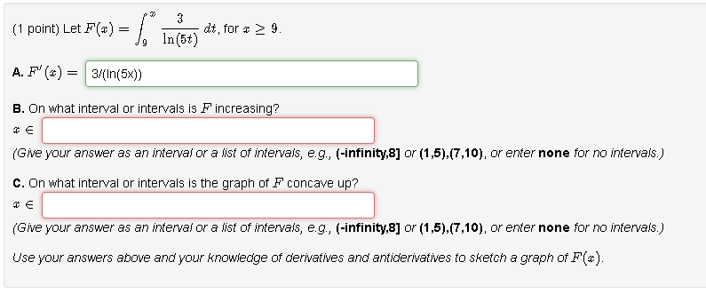 Solved Let F(x) = integral^x_9 3/ln (5t) dt, for x | Chegg.com