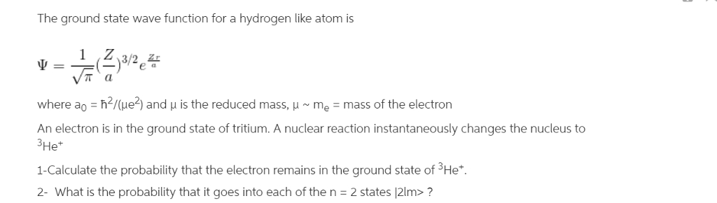 Solved The Ground State Wave Function For A Hydrogen Like