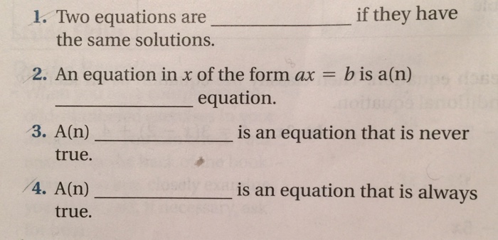 Solved Two equations are if they have the same solutions. | Chegg.com