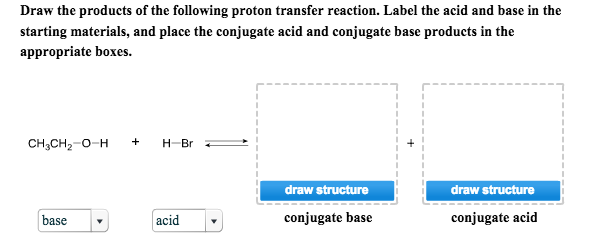 Solved Draw the products of the following proton transfer | Chegg.com