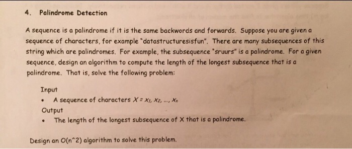 Solved 4. Palindrome Detection A sequence is a palindrome if | Chegg.com