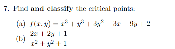 Solved 7. Find and classify the critical points: | Chegg.com