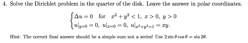 Solved 4. Solve the Dirichlet problem in the quarter of the | Chegg.com