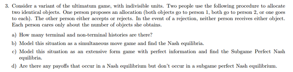 Solved Consider a variant of the ultimatum game, with | Chegg.com