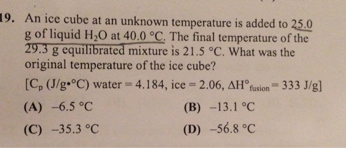 Solved An ice cube at an unknown temperature is added to | Chegg.com