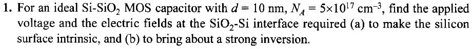 Solved I. For an ideal Si-SiO2 MOS capacitor with d = 10 nm, | Chegg.com