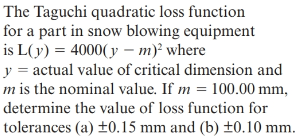 Solved The Taguchi quadratic loss function for a part in | Chegg.com
