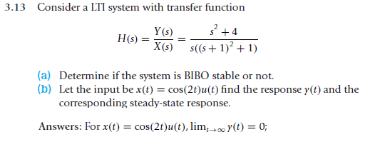 Solved Consider a LTI system with transfer function H(s) = | Chegg.com