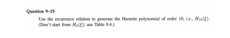 Solved Use the recurrence relation to generate the Hermite | Chegg.com