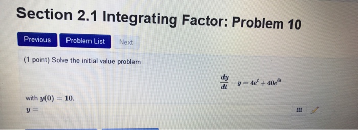 Solved Section 2.1 Integrating Factor: Problem 9 Previous | Chegg.com