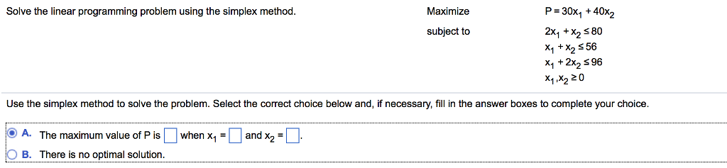 Solved P = 30x1 + 40x2 2x1 +x2 S80 x1+x2 56 x1+2%296 Solve | Chegg.com