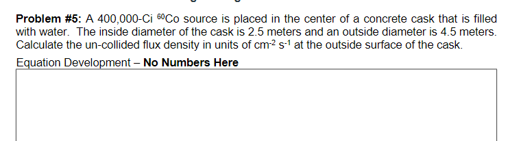 Solved Problem #5: A 400,000-Ci 60Co source is placed in the | Chegg.com