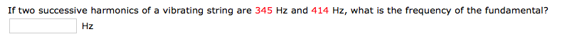 Solved If two successive harmonics of a vibrating string are | Chegg.com