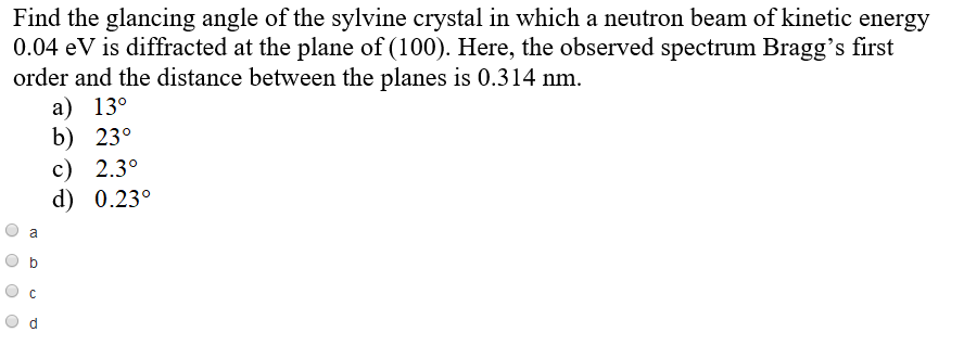 Solved Find the glancing angle of the sylvine crystal in | Chegg.com