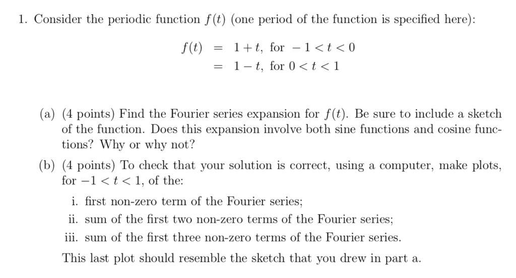 Solved 1. Consider the periodic function f (t) (one period | Chegg.com