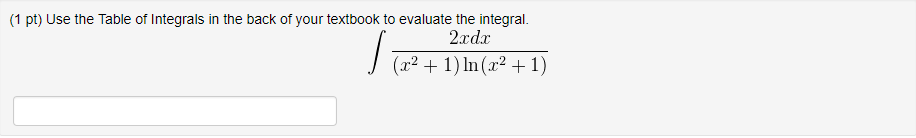 Solved Use the Table of Integrals in the back of your | Chegg.com