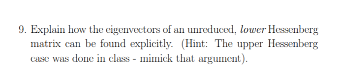 Solved 9. Explain how the eigenvectors of an unreduced, | Chegg.com