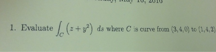 Solved Evaluate integral_c (z + y^2) ds where C is curve | Chegg.com