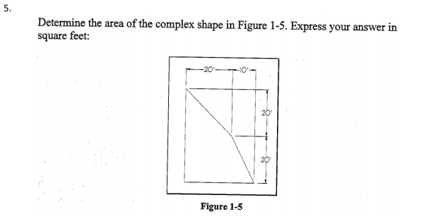 Solved 5 Determine the area of the complex shape in Figure | Chegg.com
