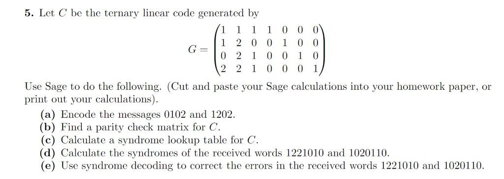 5. Let C be the ternary linear code generated by 1 1 | Chegg.com