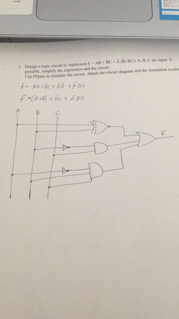 Solved 5. Design a logic circuit to implement F-AB +BC A | Chegg.com