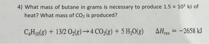 Solved What mass of butane in grams is necessary to produce | Chegg.com
