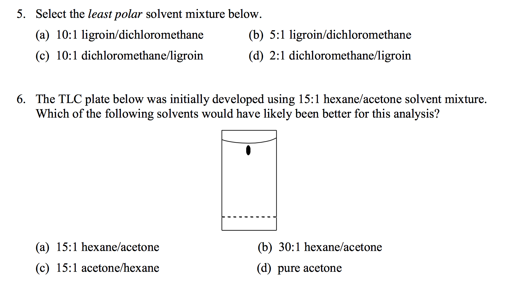 Solved 5. Select the least polar solvent mixture below. (a) | Chegg.com