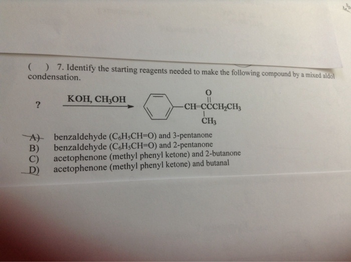 Solved ( ) 7. Identify the starting reagents needed to make | Chegg.com