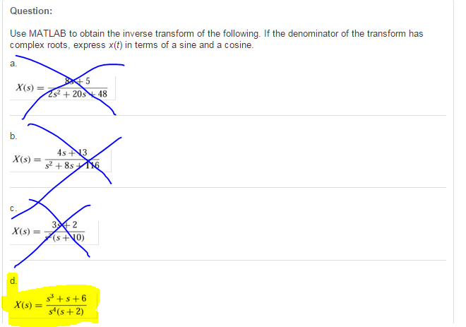Question: Use MATLAB to obtain the inverse transform | Chegg.com Question: Use MATLAB to obtain the inverse transform | Chegg.com