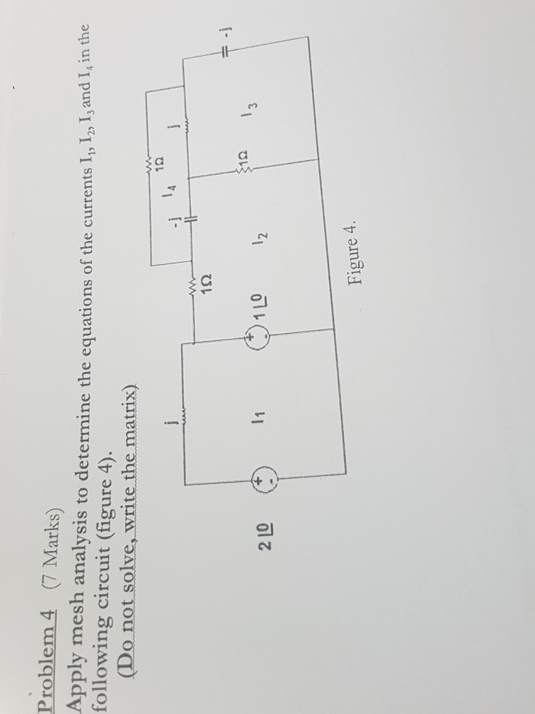 Solved Problem4 (7 Marks Apply mesh analysis to determine | Chegg.com