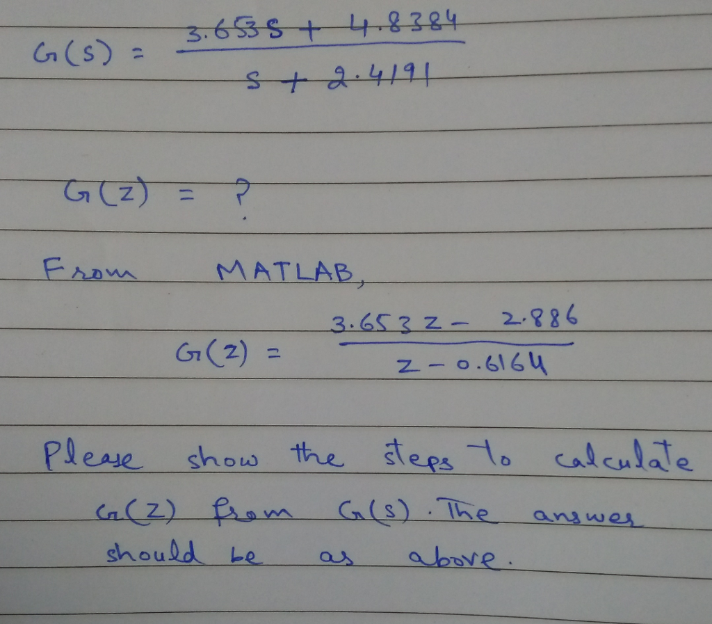 Solved Please show the steps to calculate the G(z) from G(s) | Chegg.com
