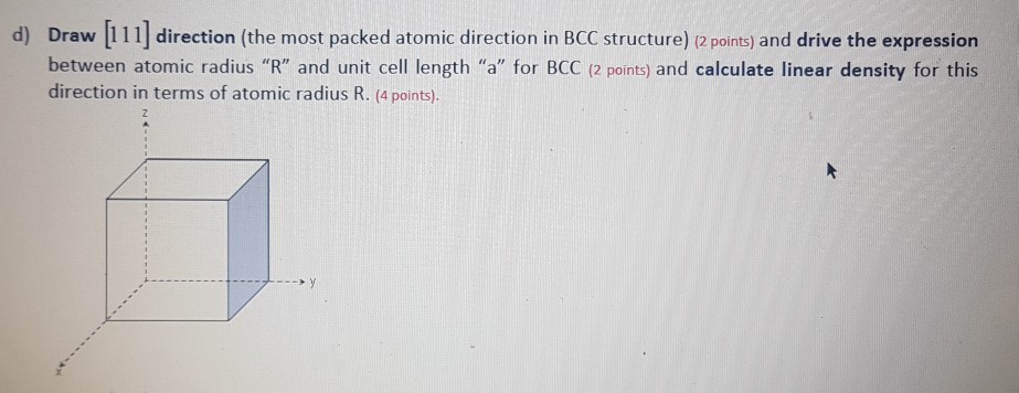 Solved d) Draw 111 direction (the most packed atomic | Chegg.com