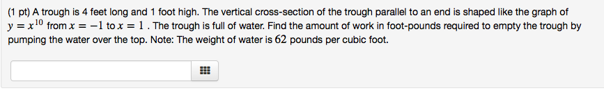 Solved (1 pt) A trough is 4 feet long and 1 foot high. The | Chegg.com