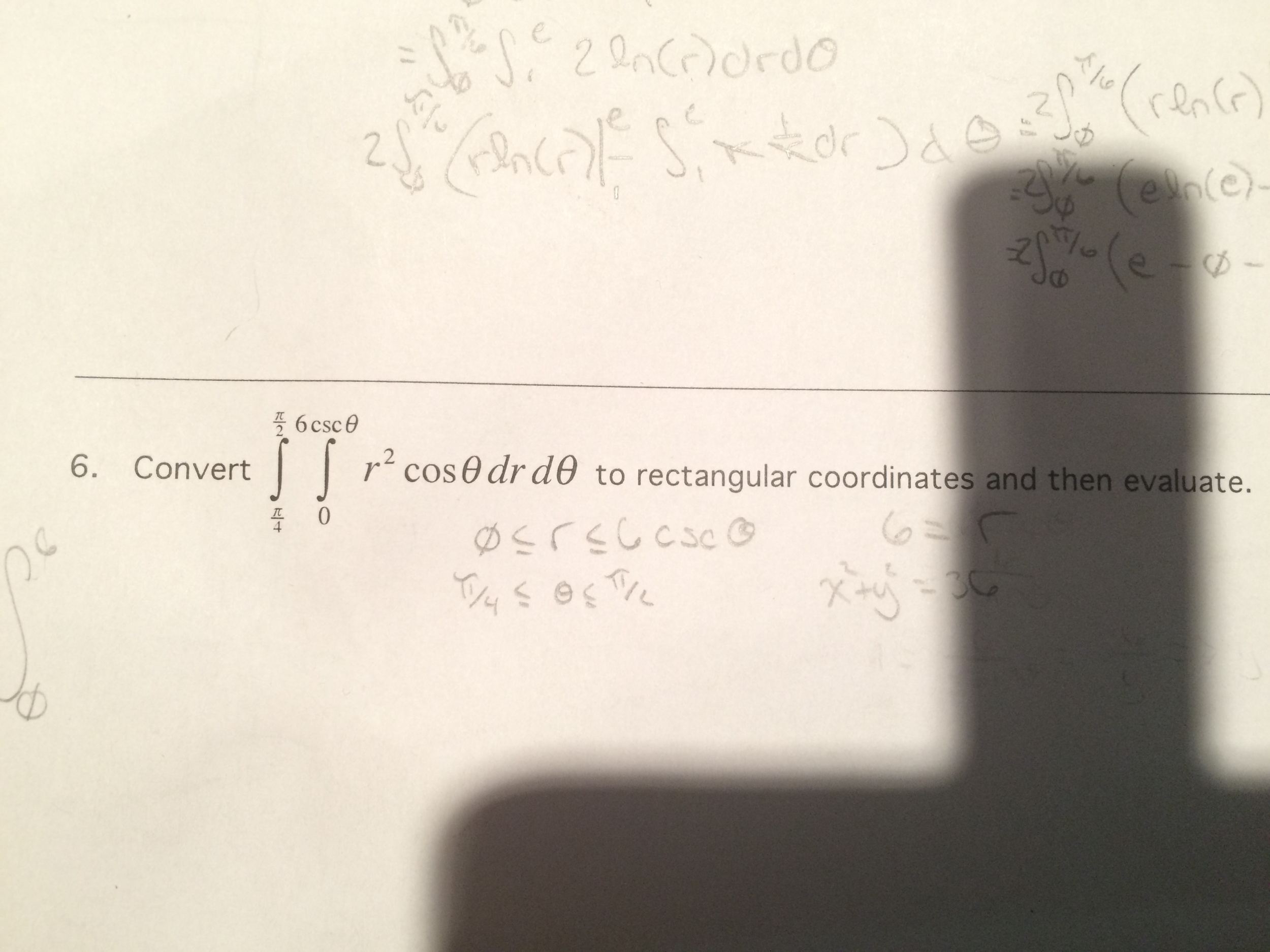 Solved Convert integral^pi/2_pi/4 integral^6 csc theta_0 r^2 | Chegg.com