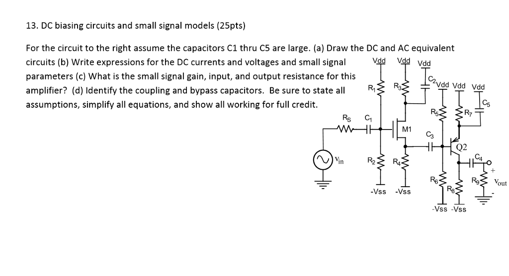 Solved 13. DC biasing circuits and small signal models | Chegg.com
