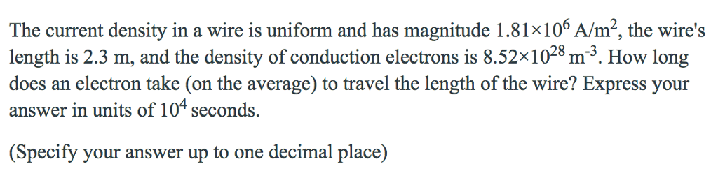 Solved The current density in a wire is uniform and has | Chegg.com