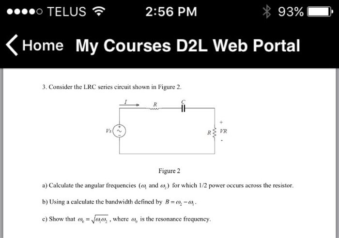 Solved 3. Consider the LRC series circuit shown in figure 1. | Chegg.com
