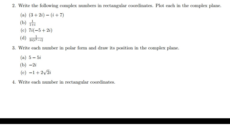 Solved 2. Write the following complex numbers in rectangular | Chegg.com