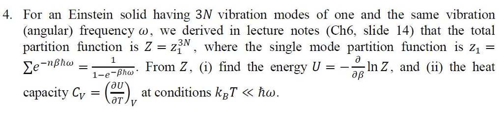 Solved 4. For an Einstein solid having 3N vibration modes of | Chegg.com