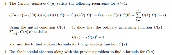 Solved 3. The Catalan numbers C(n) satisfy the following | Chegg.com