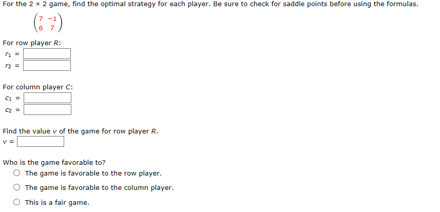 Solved For the 2 × 2 game, find the optimal strategy for | Chegg.com