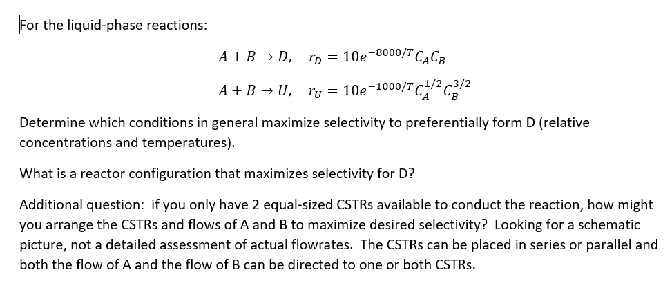 Solved For the liquid-phase reactions: A + B → D, rD = | Chegg.com