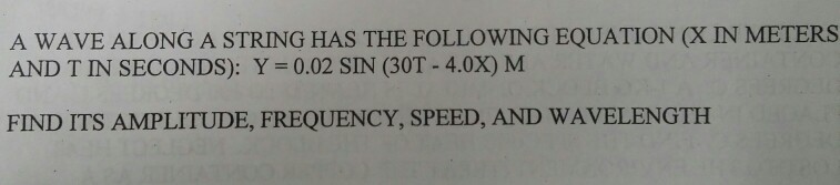 Solved A WAVE ALONG A STRING HAS THE FOLLOWING EQUATION (X | Chegg.com