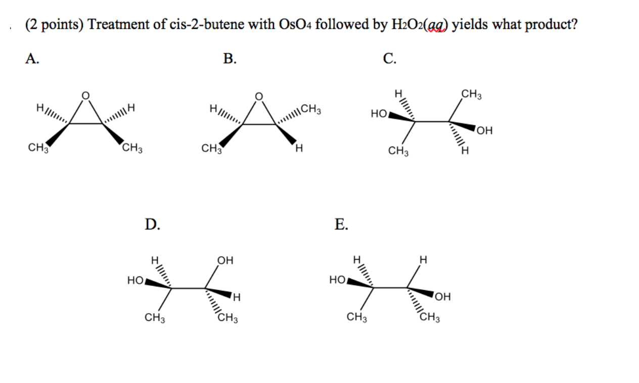 Solved (2 points) Treatment of cis-2-butene with OsO4 | Chegg.com