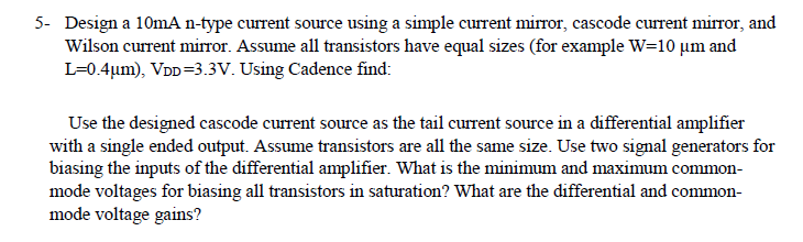 Solved 5- Design a 10mA n-type current source using a simple | Chegg.com