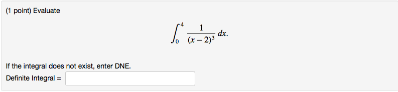 Solved (1 point) Evaluate 4-23 dx If the integral does not | Chegg.com