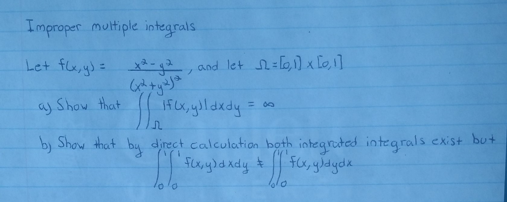 Solved Improper multiple integrals Let f(x, y) = x^2 - | Chegg.com